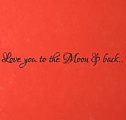 Love You To Moon And Back Cursive Wall Decal - Trading Phrases