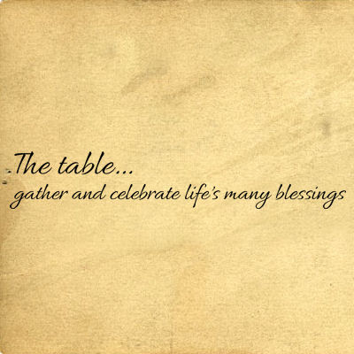 Quotes About Gathering Around The Table. QuotesGram